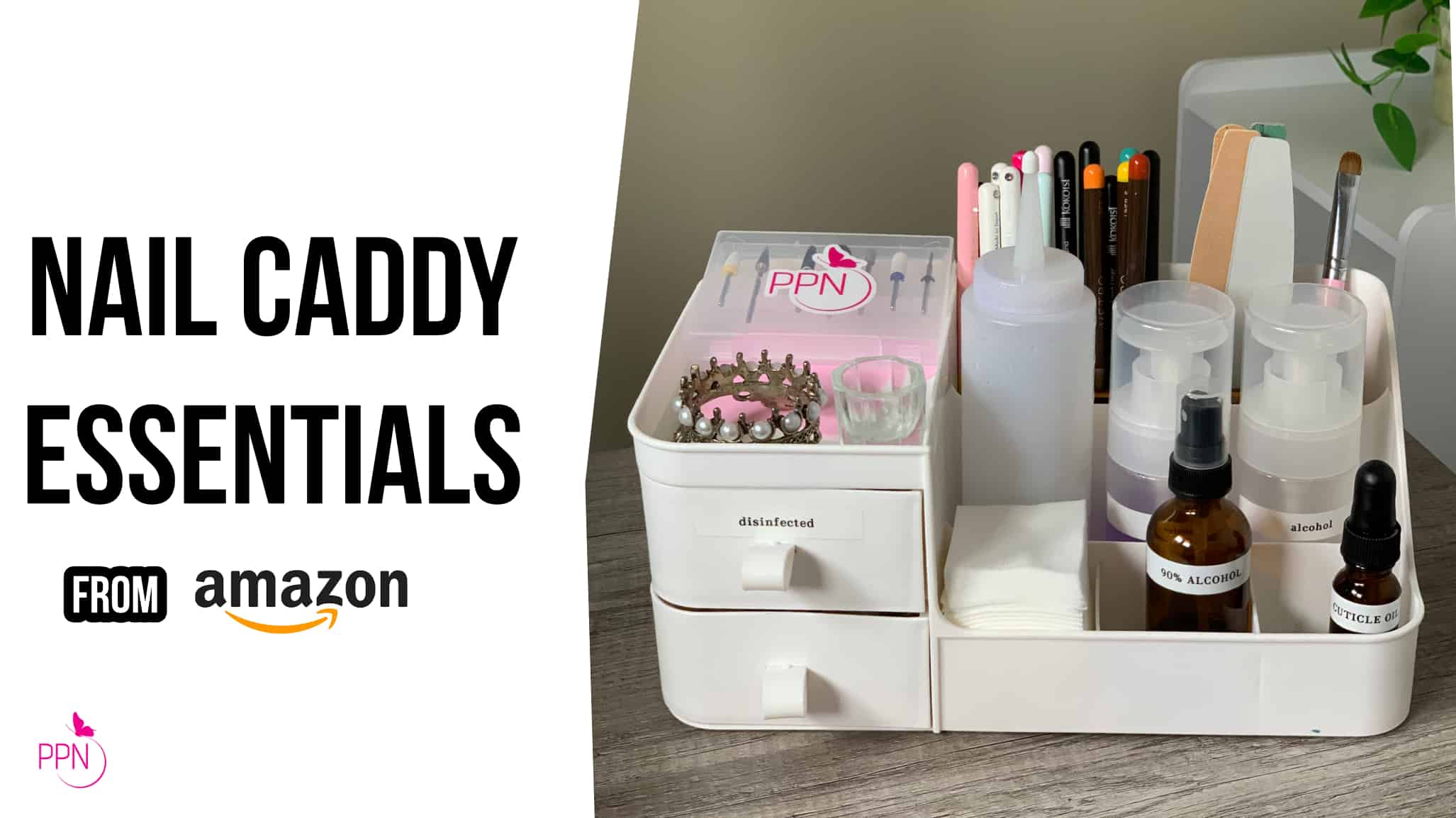 Nail Caddy Supply Essentials | Amazon Favorites - Paola Ponce Nails