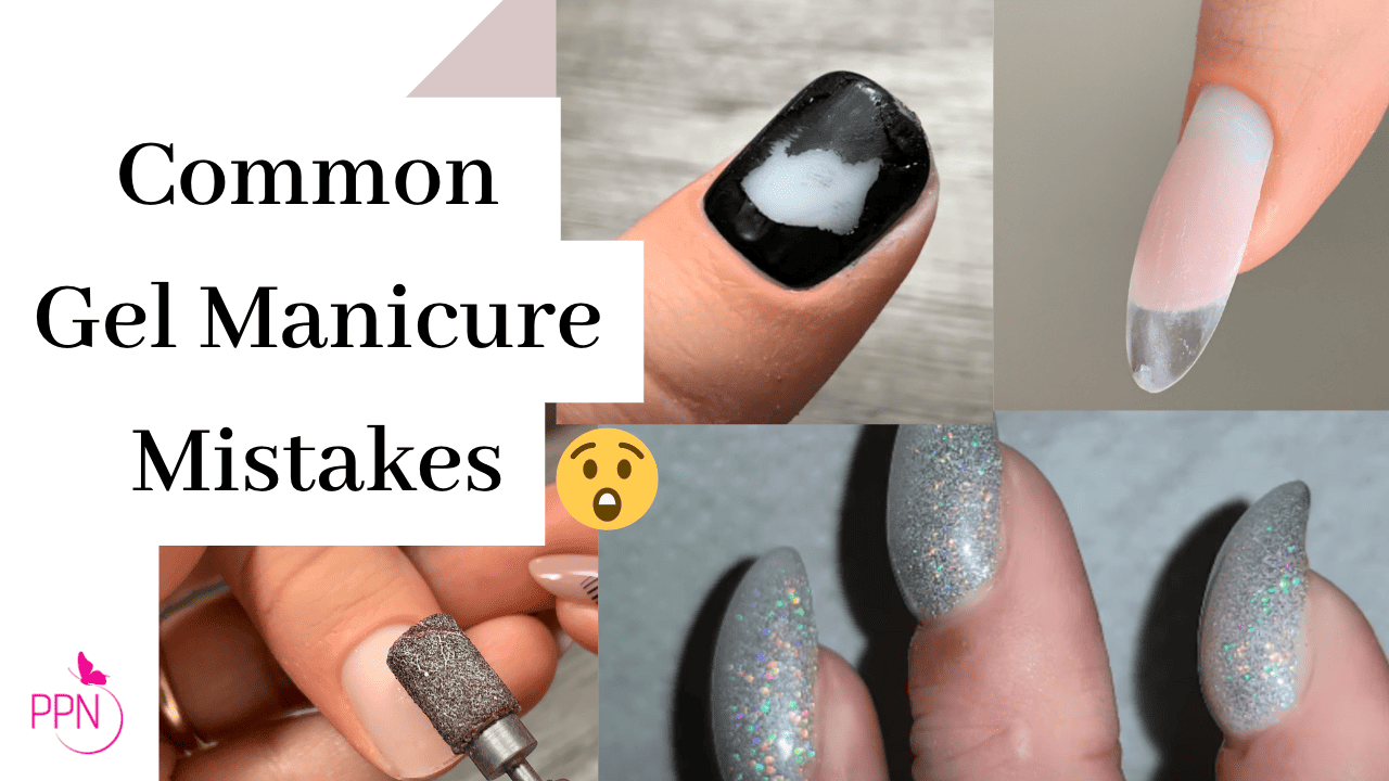 The MOST Common Gel Manicure Mistakes - Paola Ponce Nails