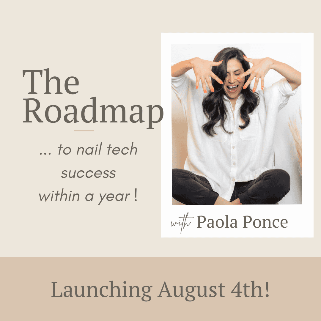 Nail Tech Success Roadmap - Paola Ponce Nails