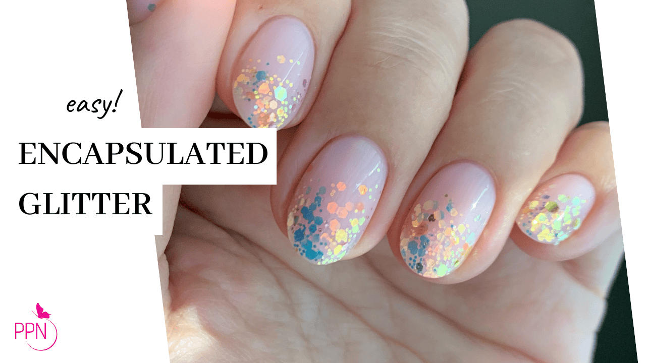 How To Encapsulate Glitter on Structured Overlay – Paola Ponce Nails